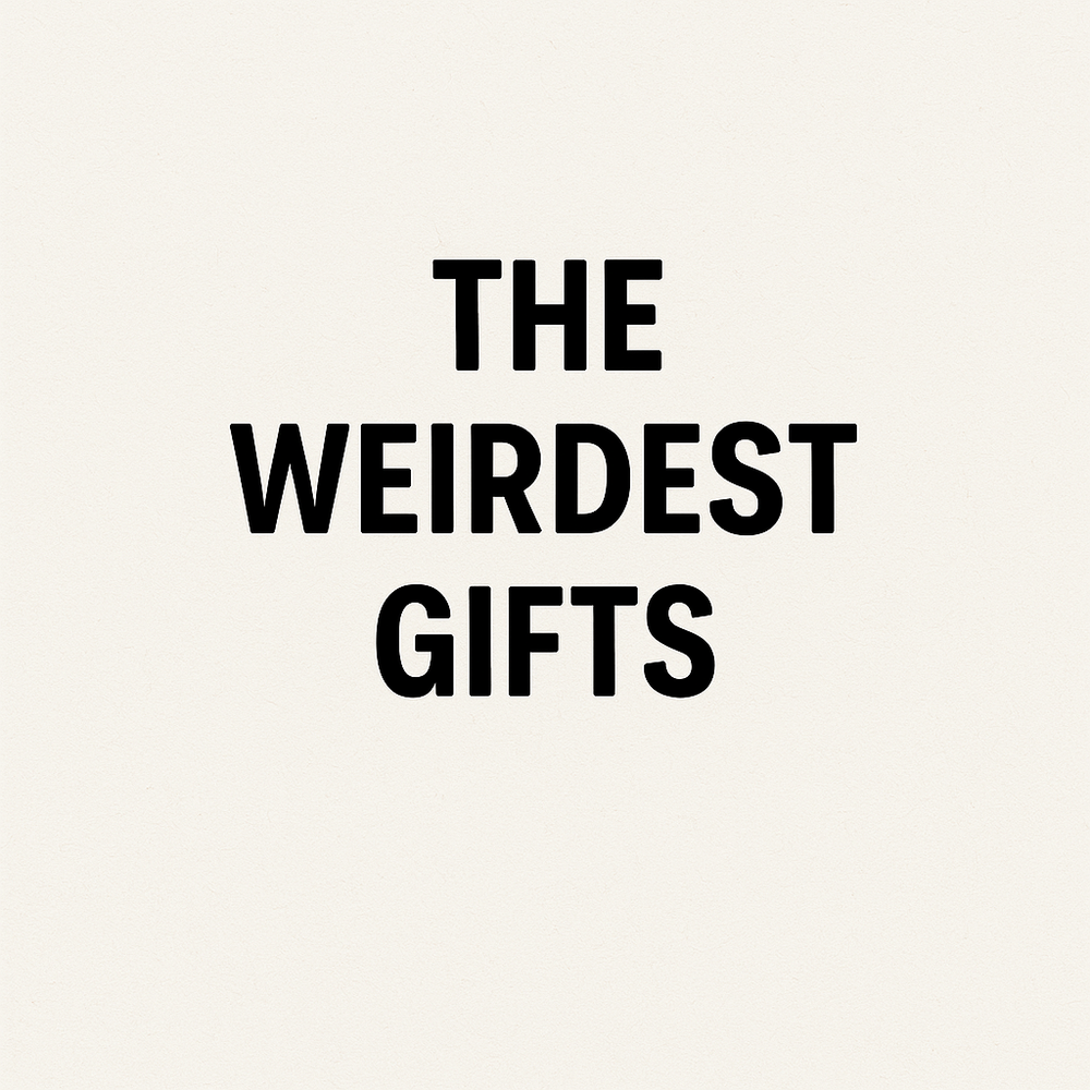 weirdest gift ever